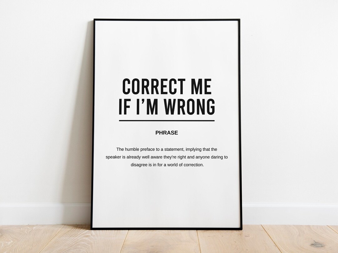 Funny Office Wall Art | Correct Me If I'm Wrong Definition Print ...