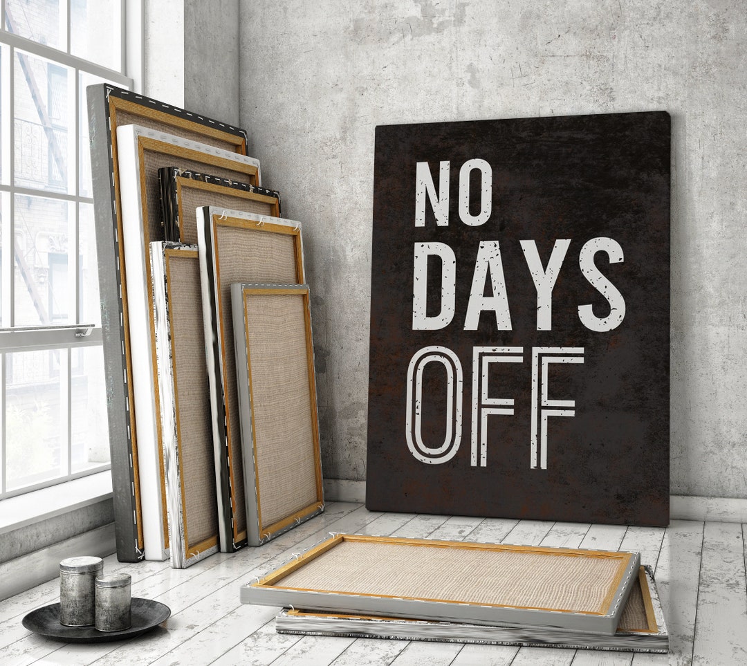 No Days off Motivational Canvas Wall Art for Office Home Decor ...