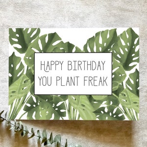 Funny Birthday Card, Plant Lovers Gift, Happy Birthday You Plant Freak ...