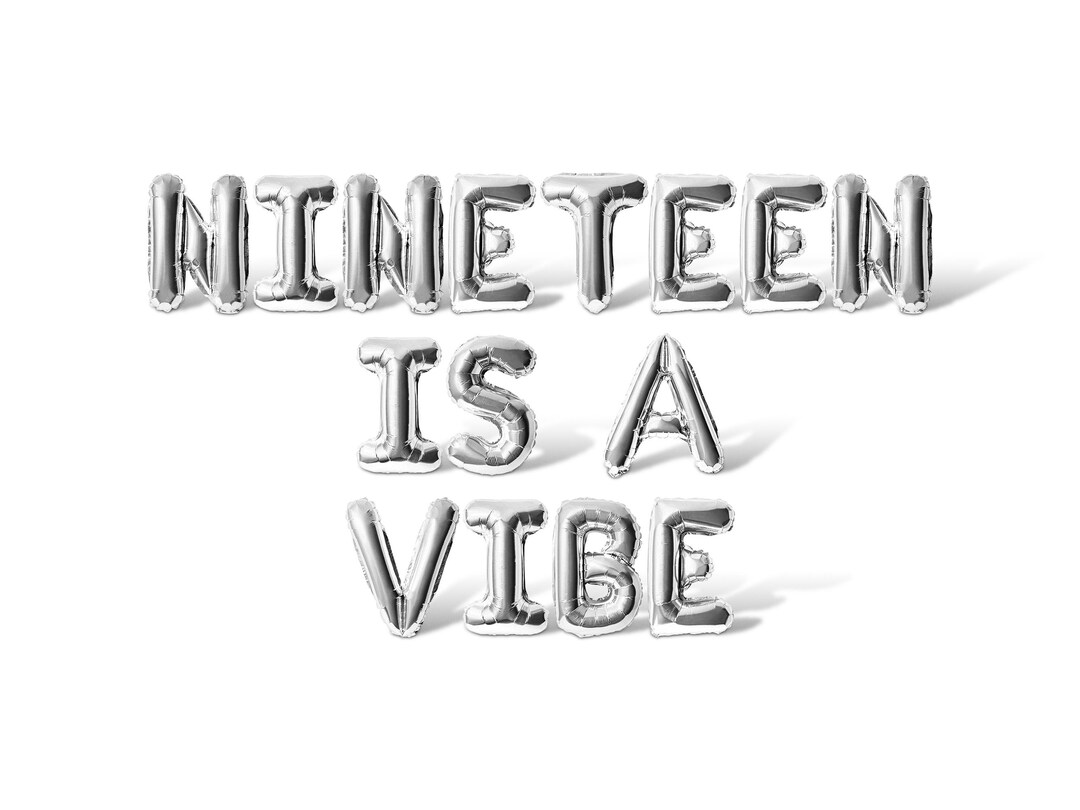 NINETEEN IS A VIBE Letter Balloon Banner - 10 Color Options - 19th ...