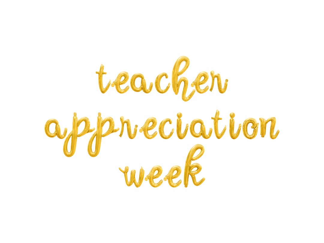 TEACHER APPRECIATION WEEK Cursive Letter Balloon Banner - Gold, Rose ...