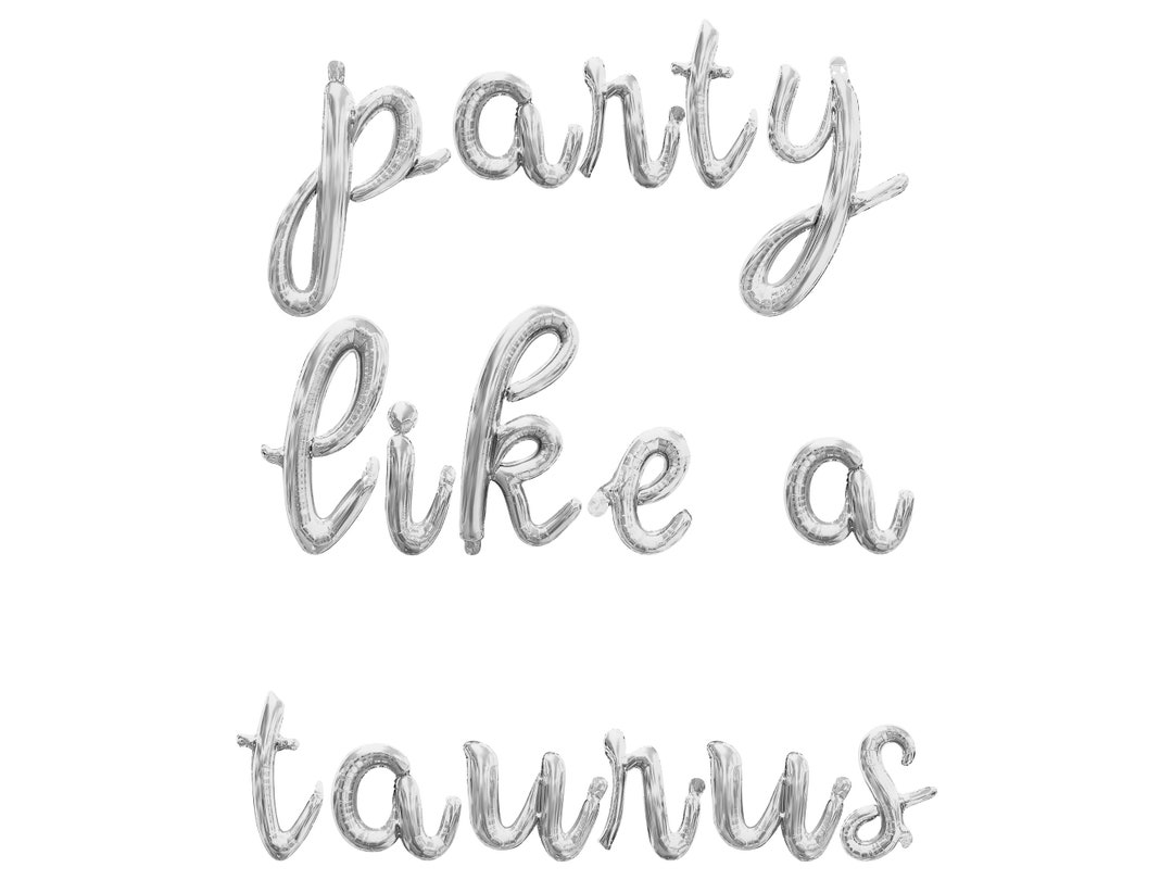 PARTY LIKE A TAURUS Cursive Letter Balloon Banner - Gold, Rose Gold ...