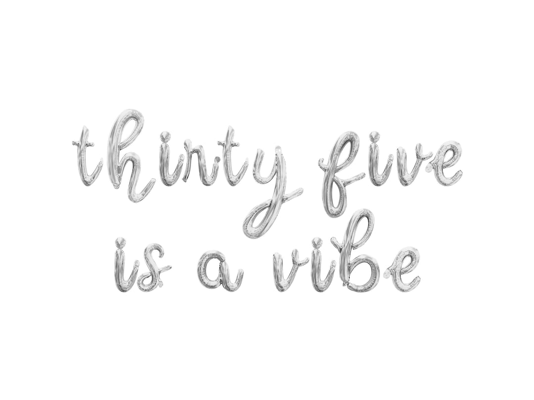 Thirty Five is A Vibe Cursive Letter Balloon Banner - Gold, Rose Gold ...
