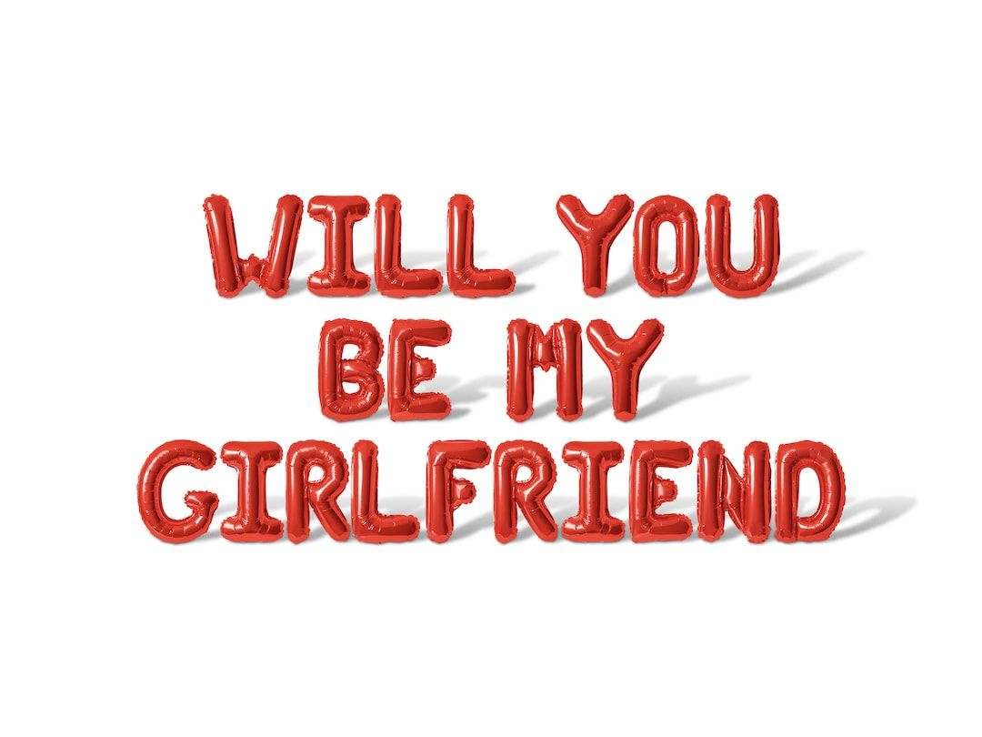 Will You Be My Girlfriend Letter Balloon Banner - 10 Color Options ...
