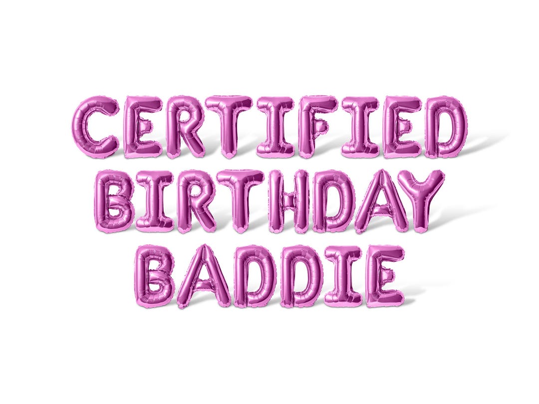 CERTIFIED BIRTHDAY BADDIE Letter Balloon Banner - 10 Color Options ...