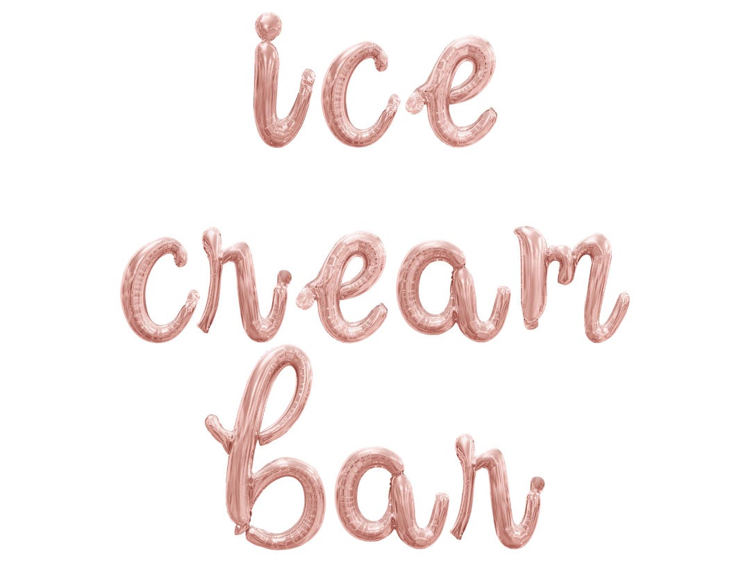 ICE CREAM BAR Cursive Letter Balloon Banner - Gold, Rose Gold & Silver ...