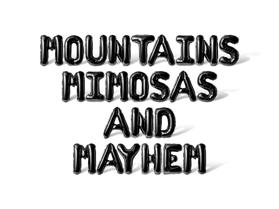 Mountains Mimosas and Mayhem Letter Balloon Banner - 10 Color Options ...