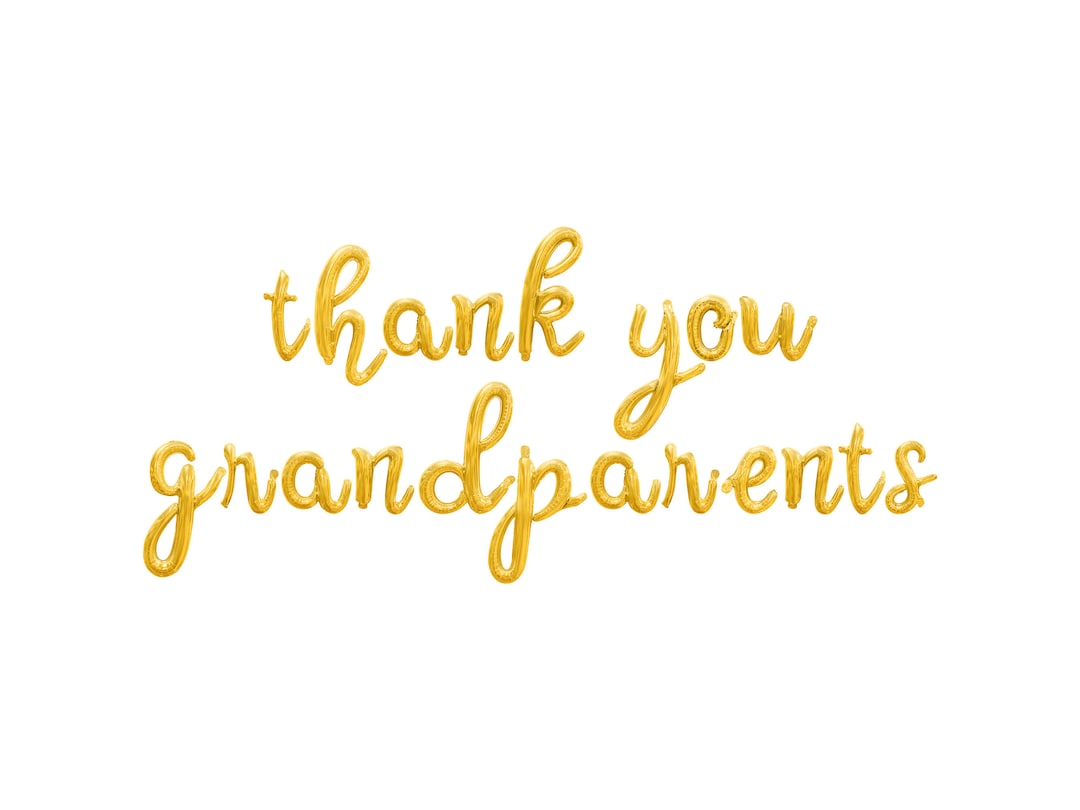 THANK YOU GRANDPARENTS Cursive Letter Balloon Banner - Gold, Rose Gold ...
