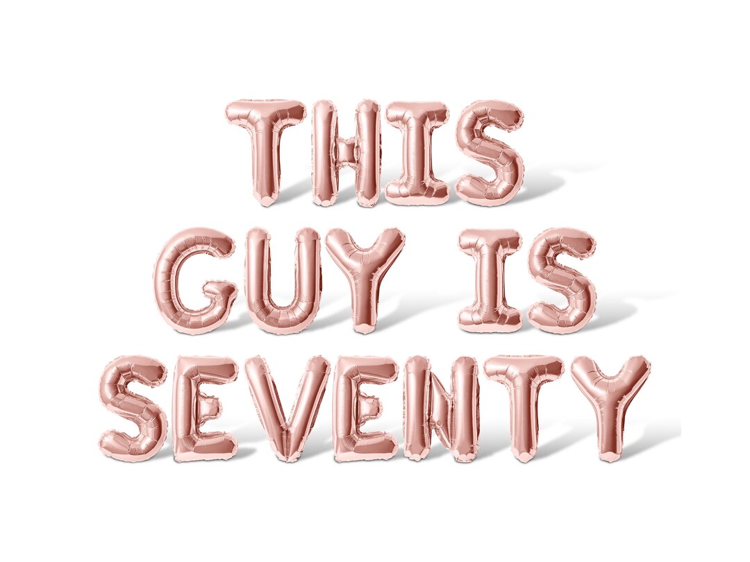 This Guy is Seventy Letter Balloon Banner - 10 Color Options - 70th ...