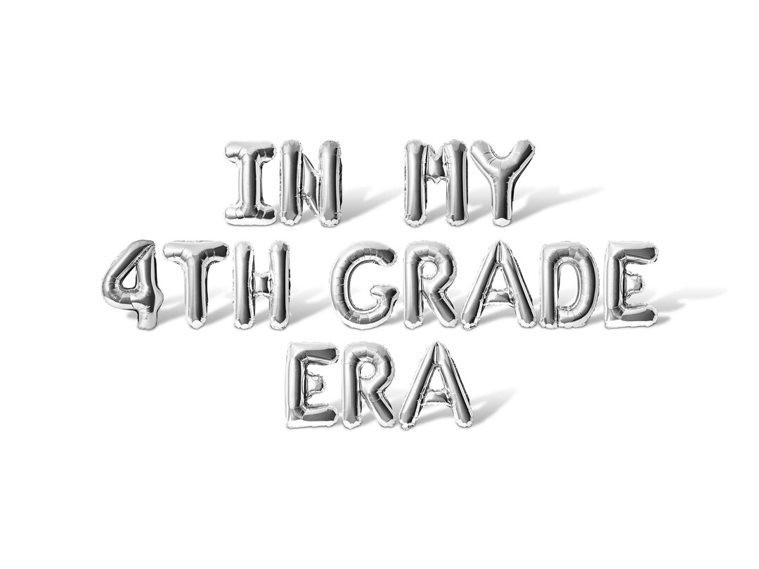 In My 4th Grade Era Letter Balloon Banner - 10 Color Options - 4th ...
