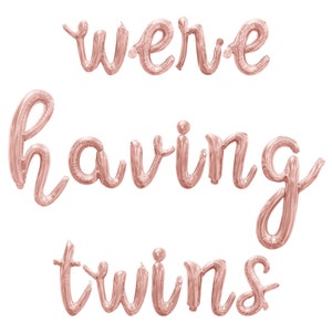 WERE HAVING TWINS Cursive Letter Balloon Banner - Gold, Rose Gold ...