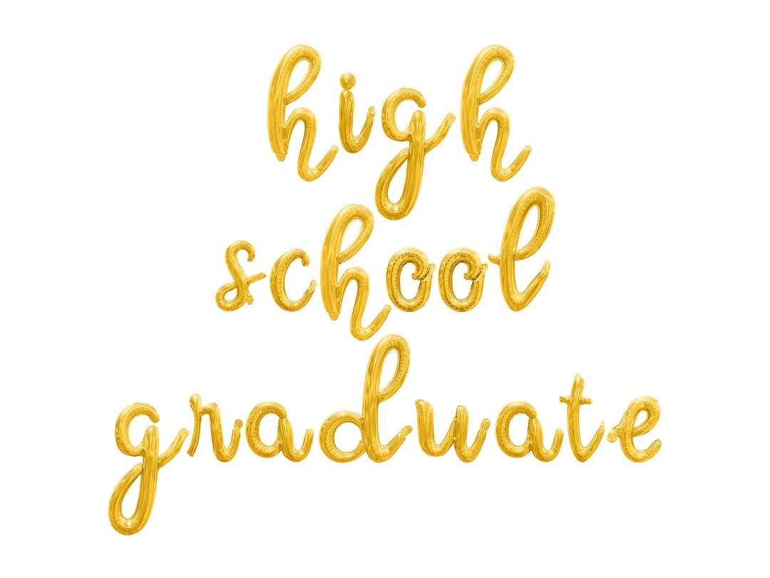 HIGH SCHOOL GRADUATE Cursive Letter Balloon Banner - Gold, Rose Gold ...