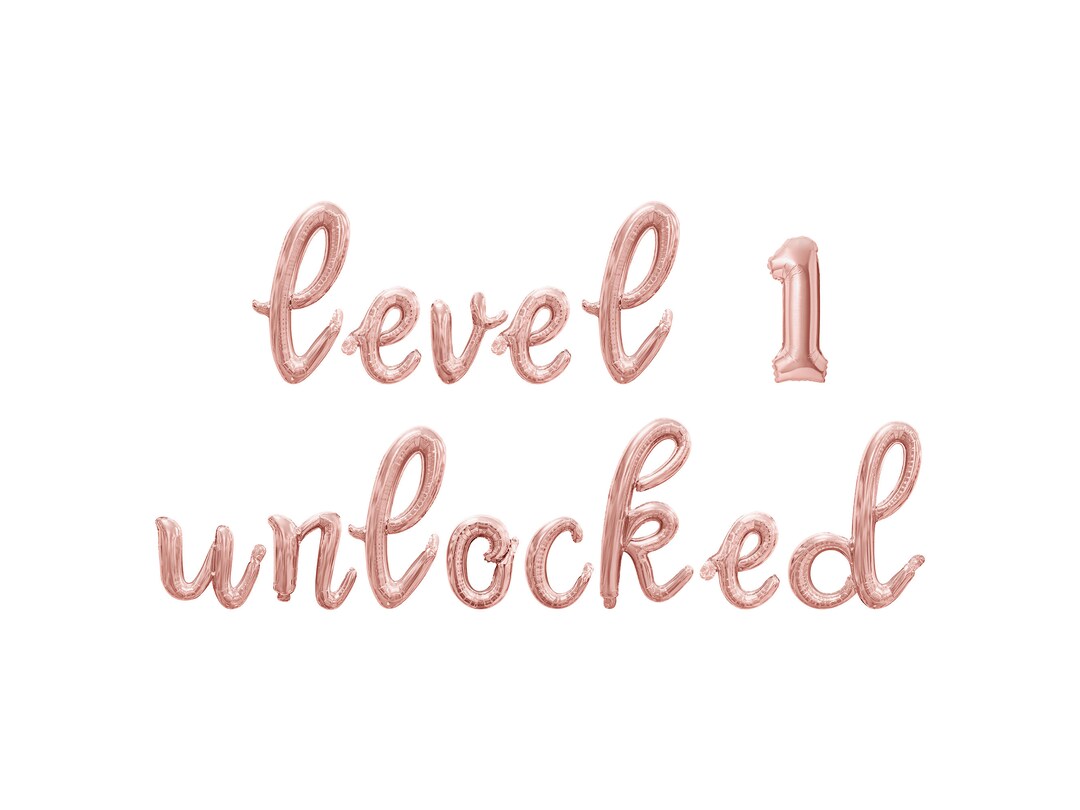 LEVEL 1 UNLOCKED Cursive Letter Balloon Banner - Gold, Rose Gold ...