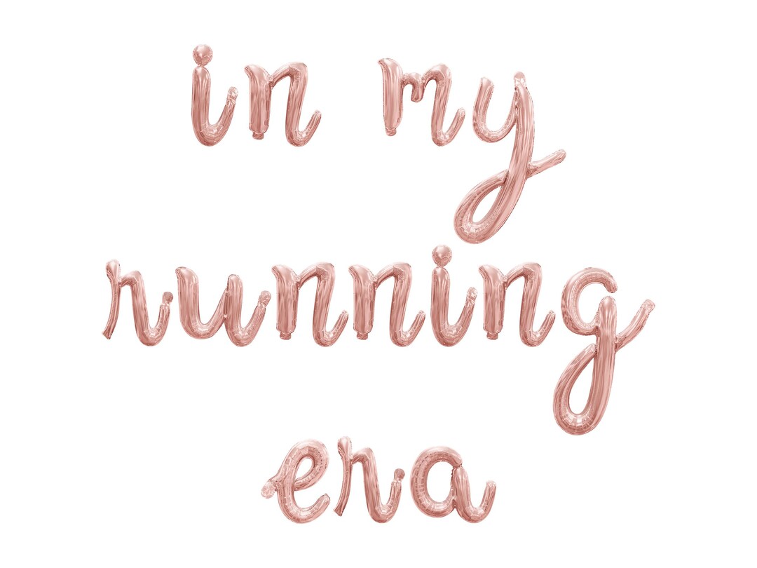 In My Running Era Cursive Letter Balloon Banner - Gold, Rose Gold ...