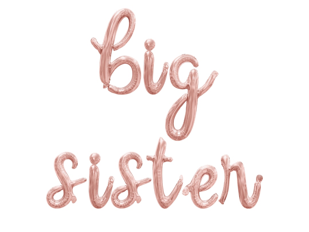 BIG SISTER Cursive Letter Balloon Banner - Gold, Rose Gold & Silver ...