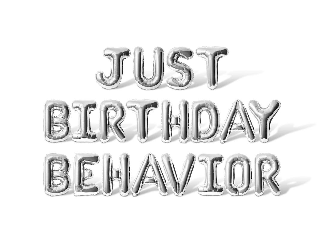 JUST BIRTHDAY BEHAVIOR Letter Balloon Banner - 10 Color Options ...