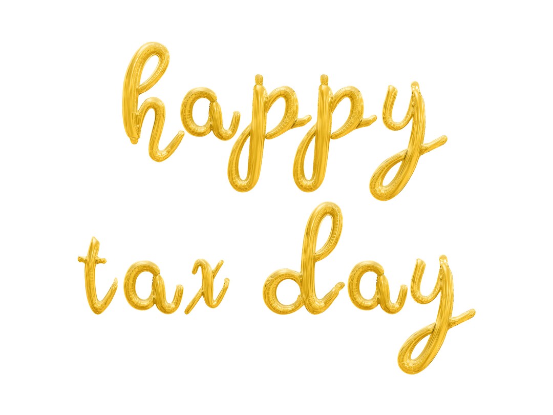 HAPPY TAX DAY Cursive Letter Balloon Banner - Gold, Rose Gold & Silver ...