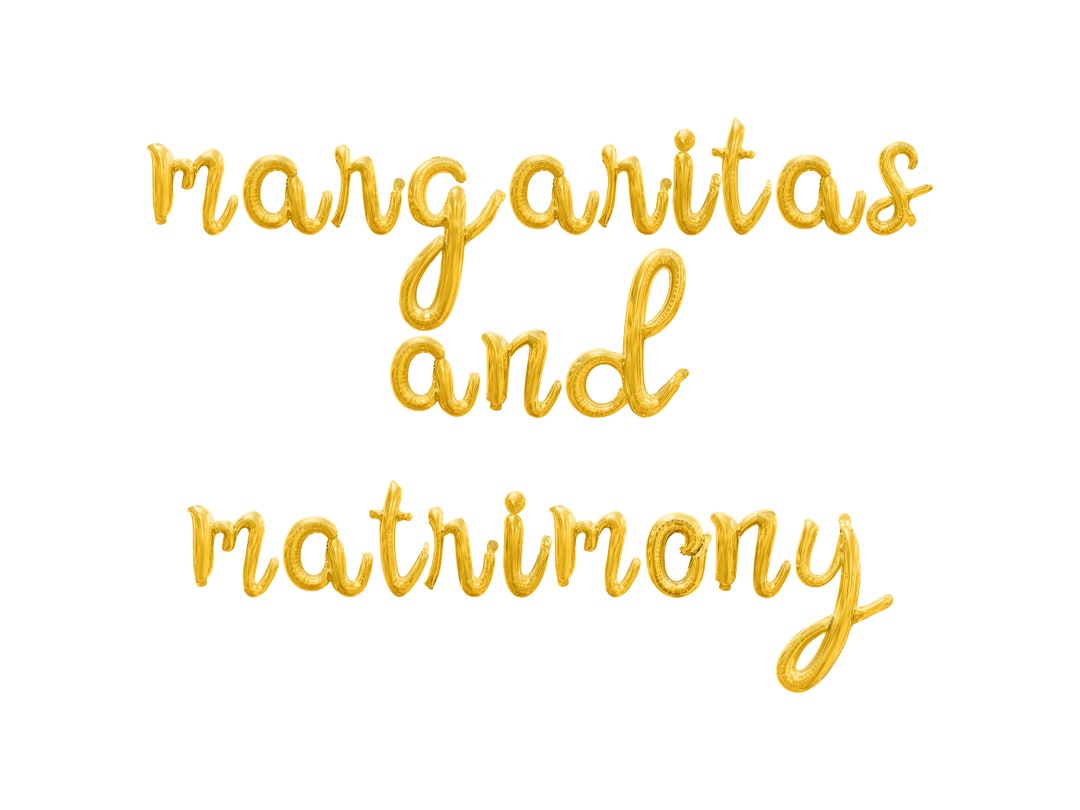 MARGARITAS AND MATRIMONY Cursive Letter Balloon Banner - Gold, Rose ...