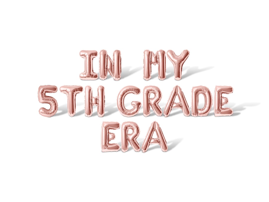 In My 5th Grade Era Letter Balloon Banner - 10 Color Options - 5th ...