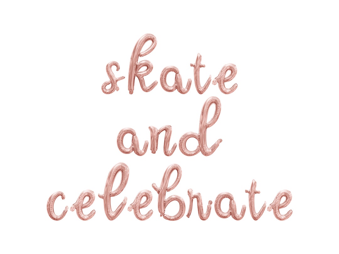 SKATE AND CELEBRATE Cursive Letter Balloon Banner - Gold, Rose Gold ...
