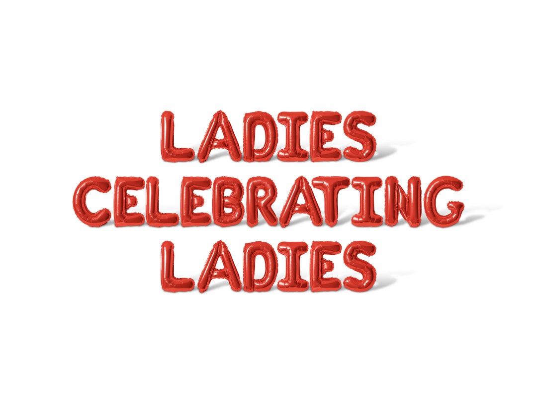 LADIES CELEBRATING LADIES Letter Balloon Banner - 10 Color Options ...