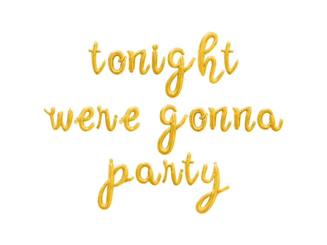 Tonight Were Gonna Party Cursive Letter Balloon Banner - Gold, Rose ...