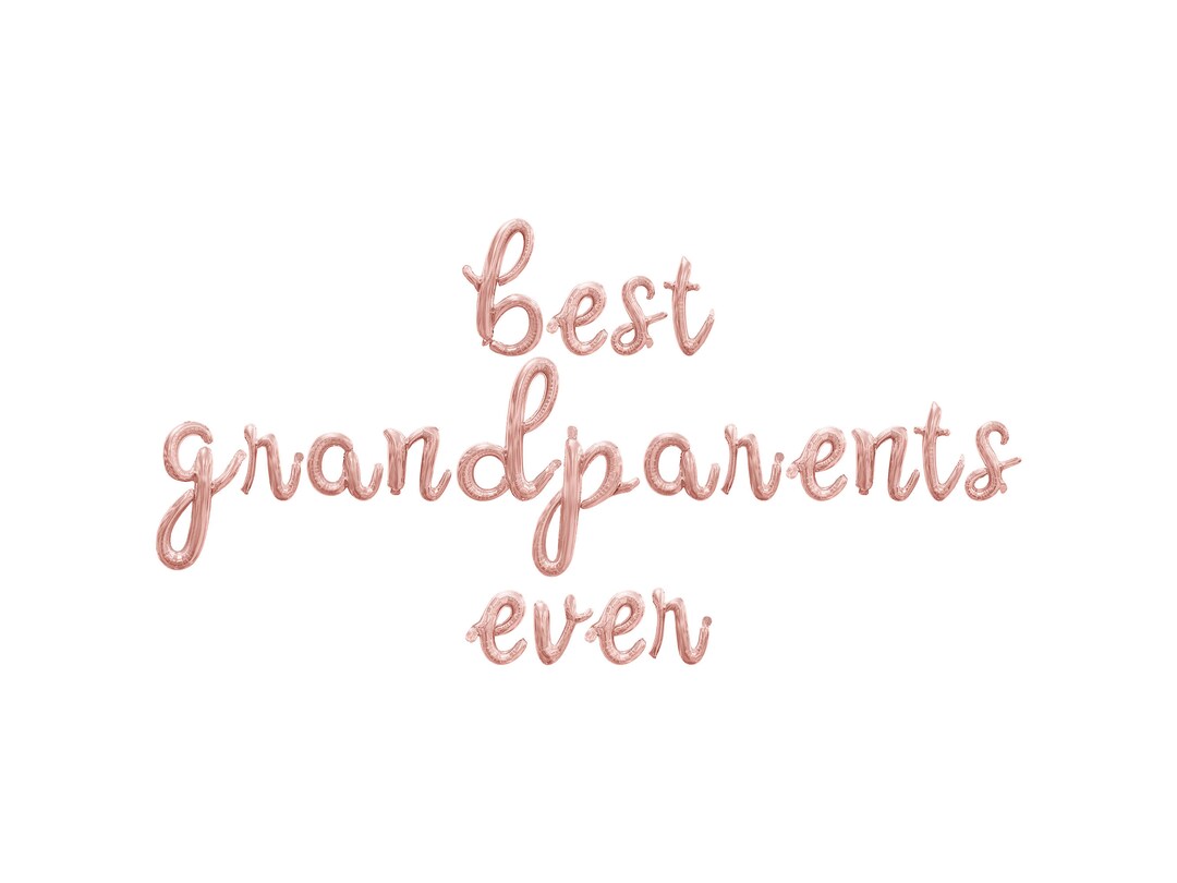 BEST GRANDPARENTS EVER Cursive Letter Balloon Banner - Gold, Rose Gold ...