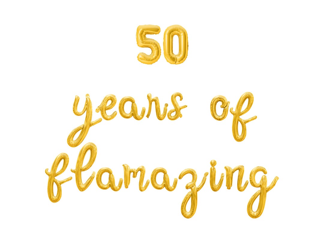 50 YEARS OF FLAMAZING Cursive Letter Balloon Banner - Gold, Rose Gold ...