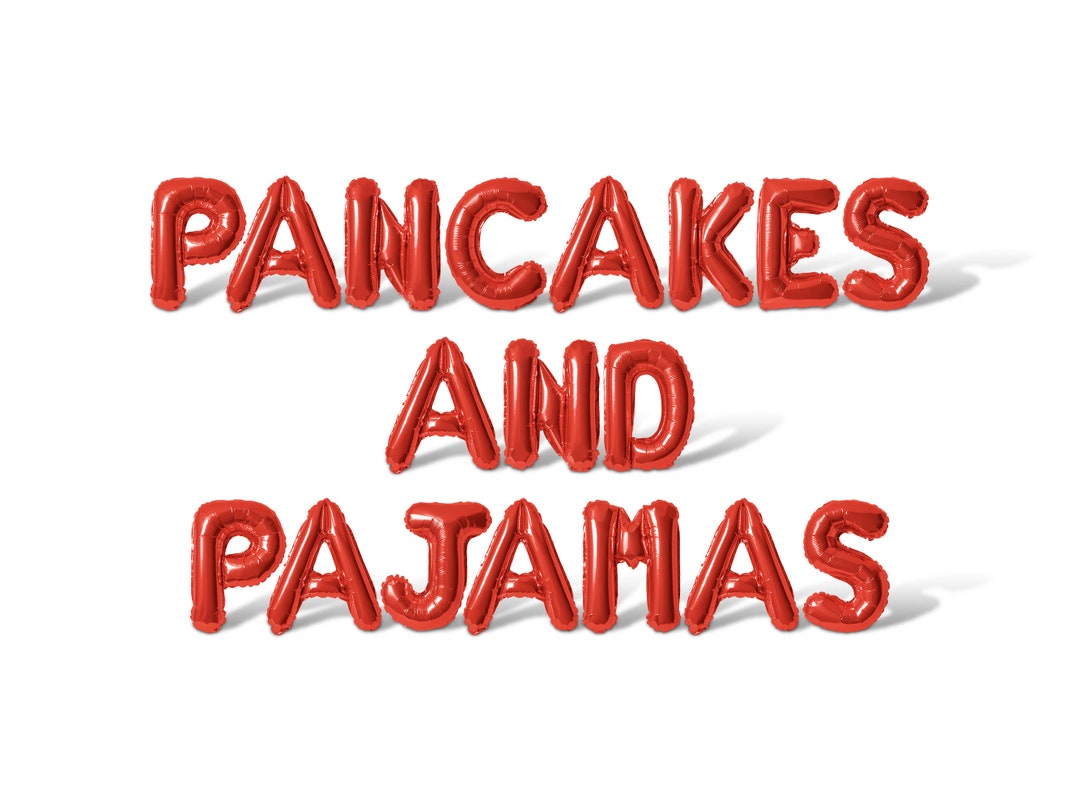 PANCAKES AND PAJAMAS Letter Balloon Banner - 10 Color Options ...