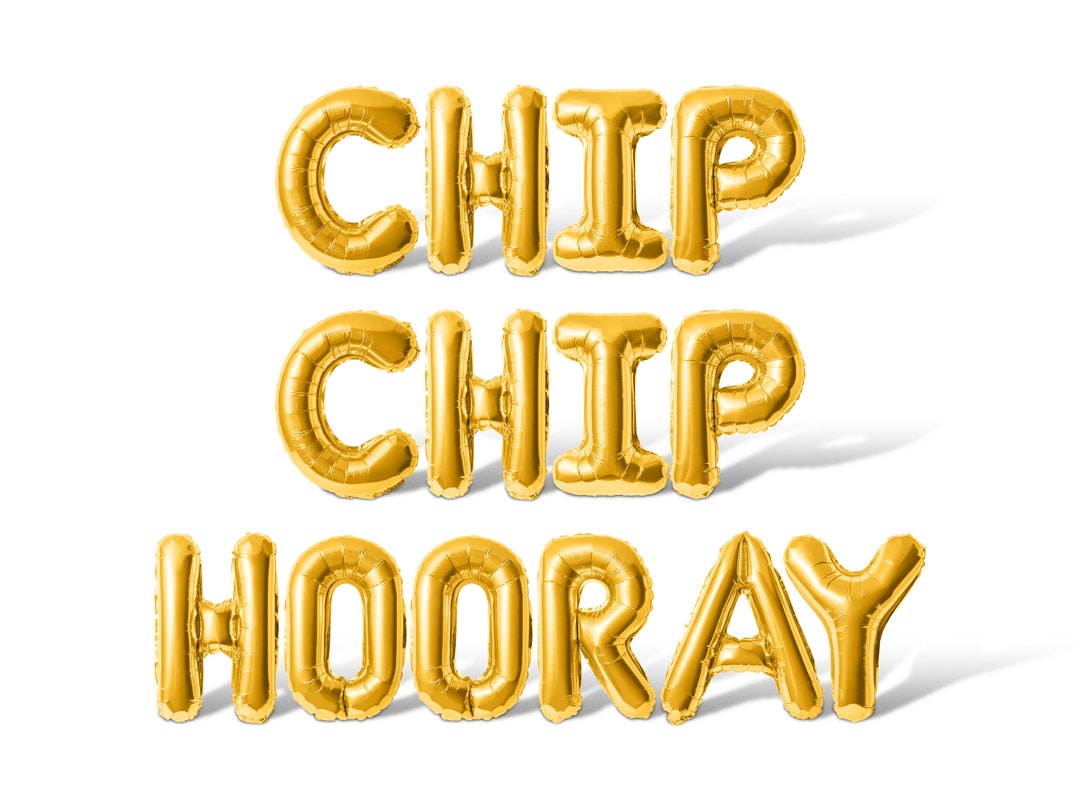 CHIP CHIP HOORAY Letter Balloon Banner - 10 Color Options - Cinco De ...