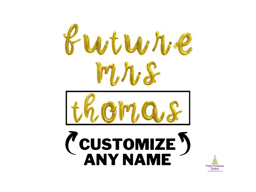 Future Mrs Cursive Balloon Banner W/ Custom Name Letter Balloons - Gold ...