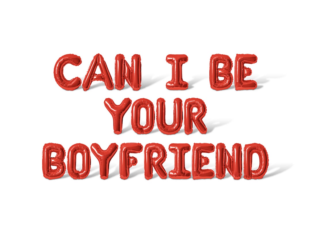Can I Be Your Boyfriend Letter Balloon Banner - 10 Color Options ...
