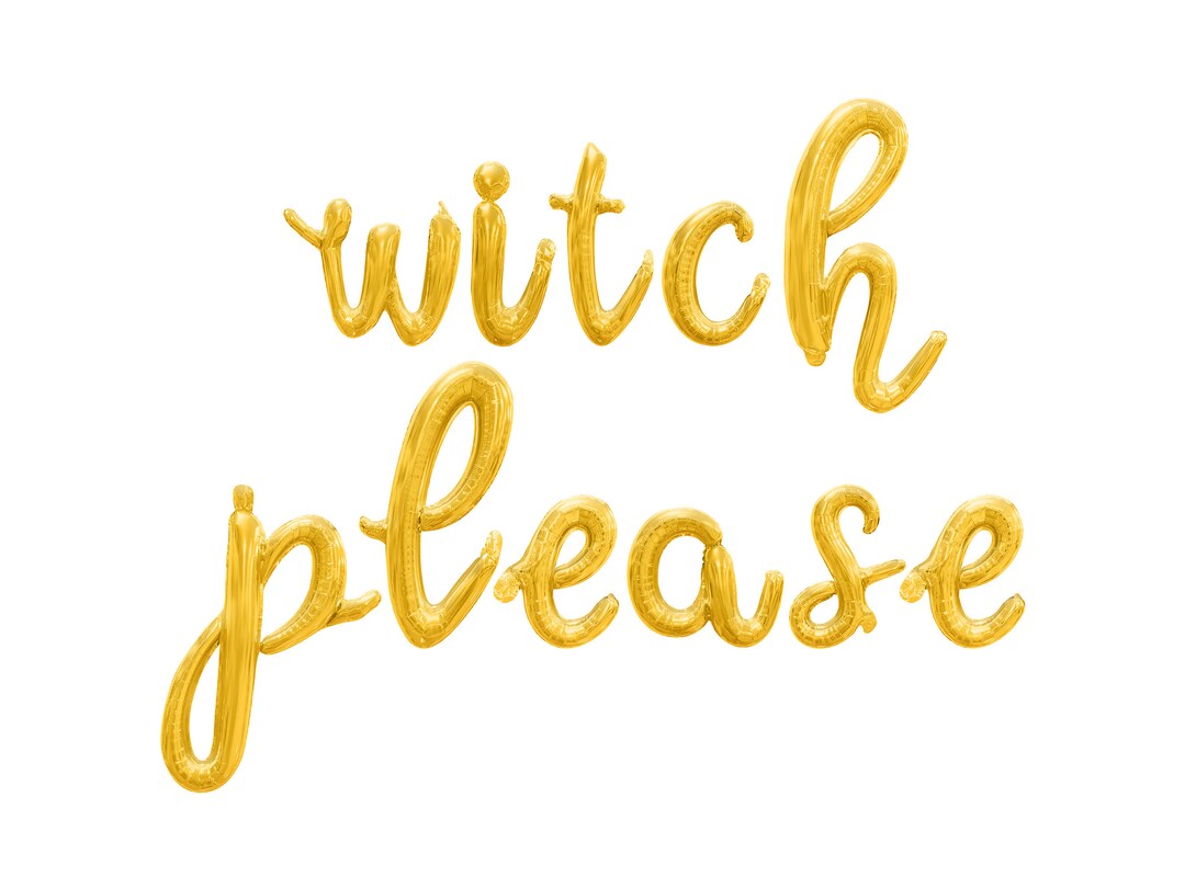 WITCH PLEASE Cursive Letter Balloon Banner - Gold, Rose Gold & Silver ...