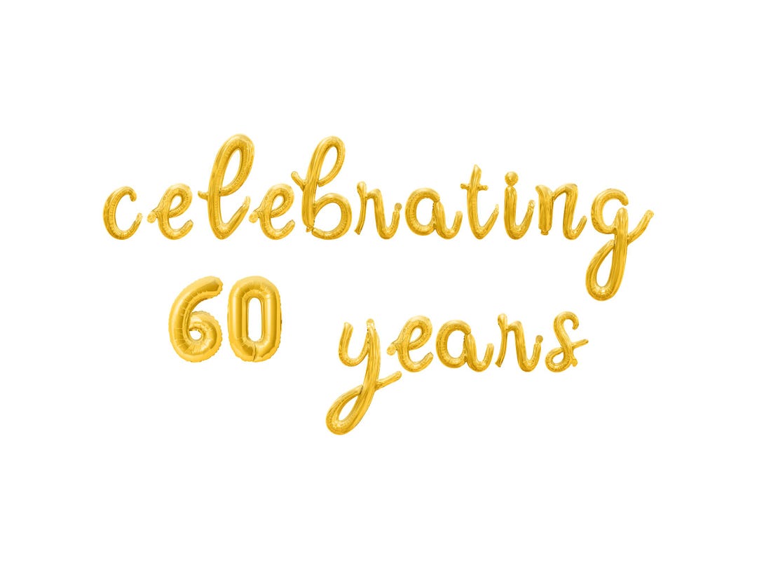 CELEBRATING 60 YEARS Cursive Letter and Number Balloon Banner - Gold ...