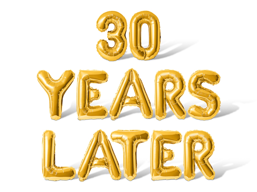 30 YEARS LATER Letter Balloon Banner - 10 Color Options - 30th ...