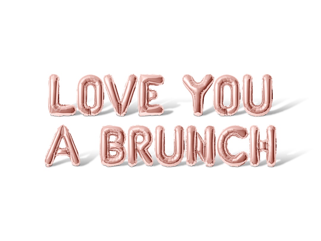 LOVE YOU A BRUNCH Letter Balloon Banner - 10 Color Options - Baby ...