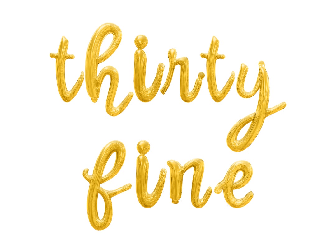 THIRTY FINE Cursive Letter Balloon Banner - Gold, Silver & Rose Gold ...