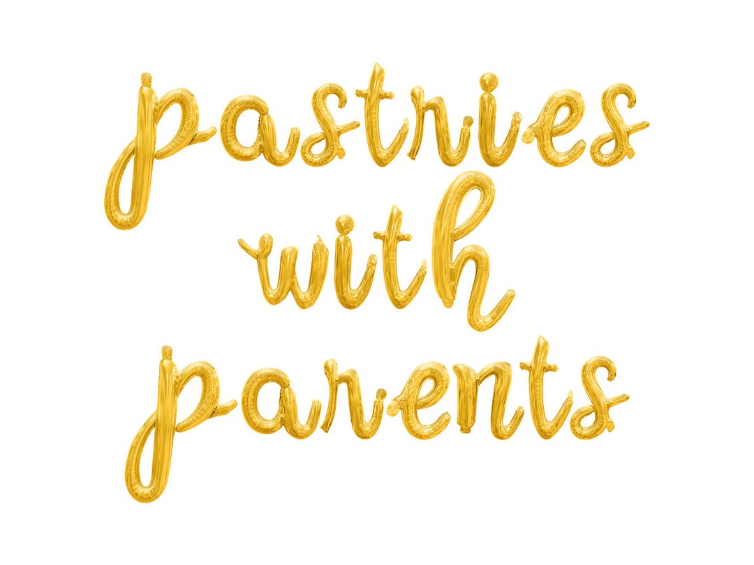 PASTRIES WITH PARENTS Cursive Letter Balloon Banner - Gold, Rose Gold ...
