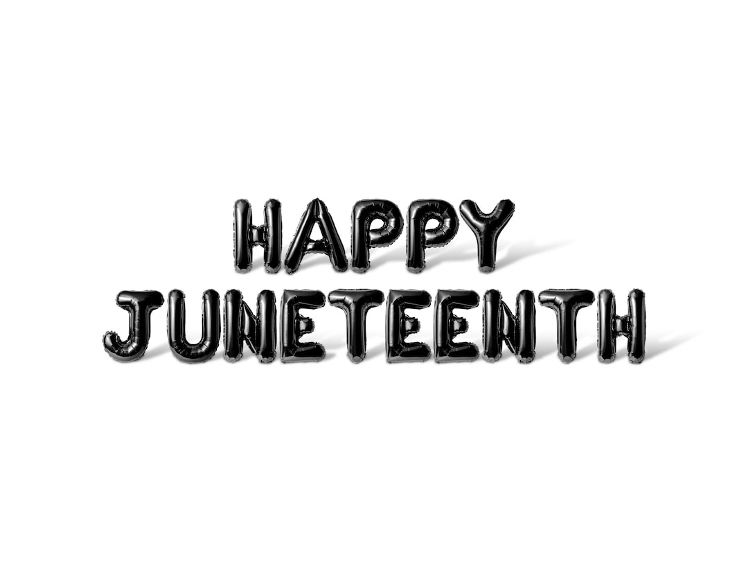HAPPY JUNETEENTH Letter Balloon Banner - 10 Color Options - Freedom Day ...