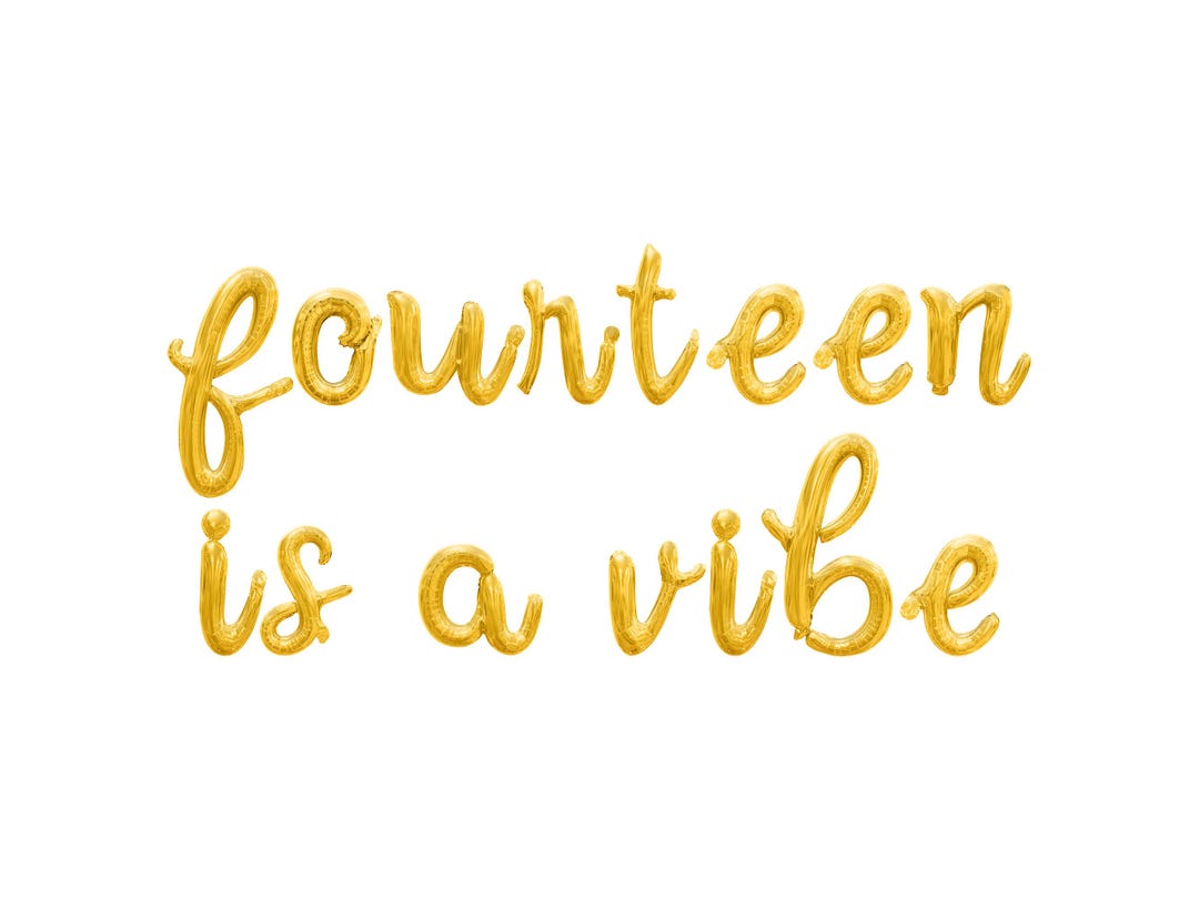 FOURTEEN IS A VIBE Cursive Script Letter Balloon Banner - Gold, Rose ...
