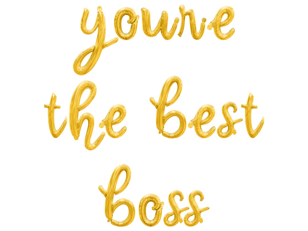 Youre the Best Boss Cursive Letter Balloon Banner - Gold, Rose Gold ...