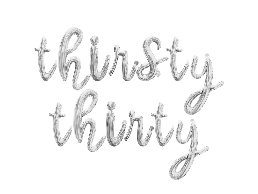 THIRSTY THIRTY Cursive Letter Balloon Banner - Gold, Rose Gold & Silver ...