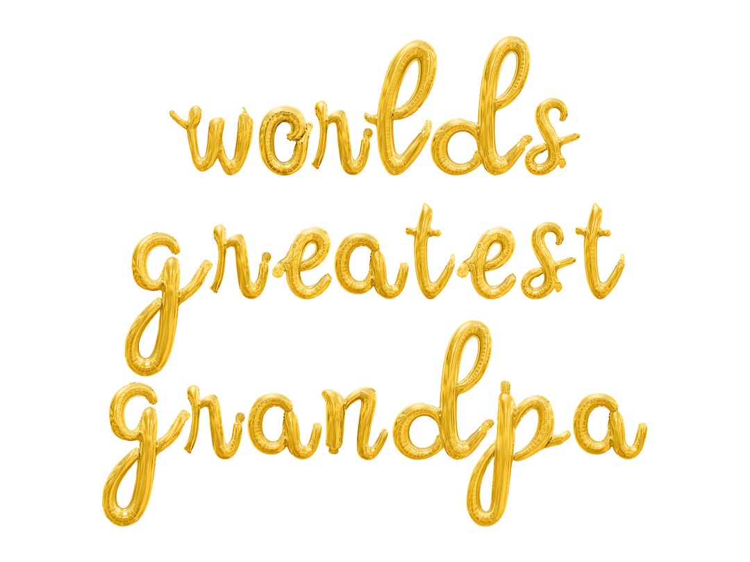 WORLDS GREATEST GRANDPA Cursive Letter Balloon Banner - Gold, Rose Gold ...