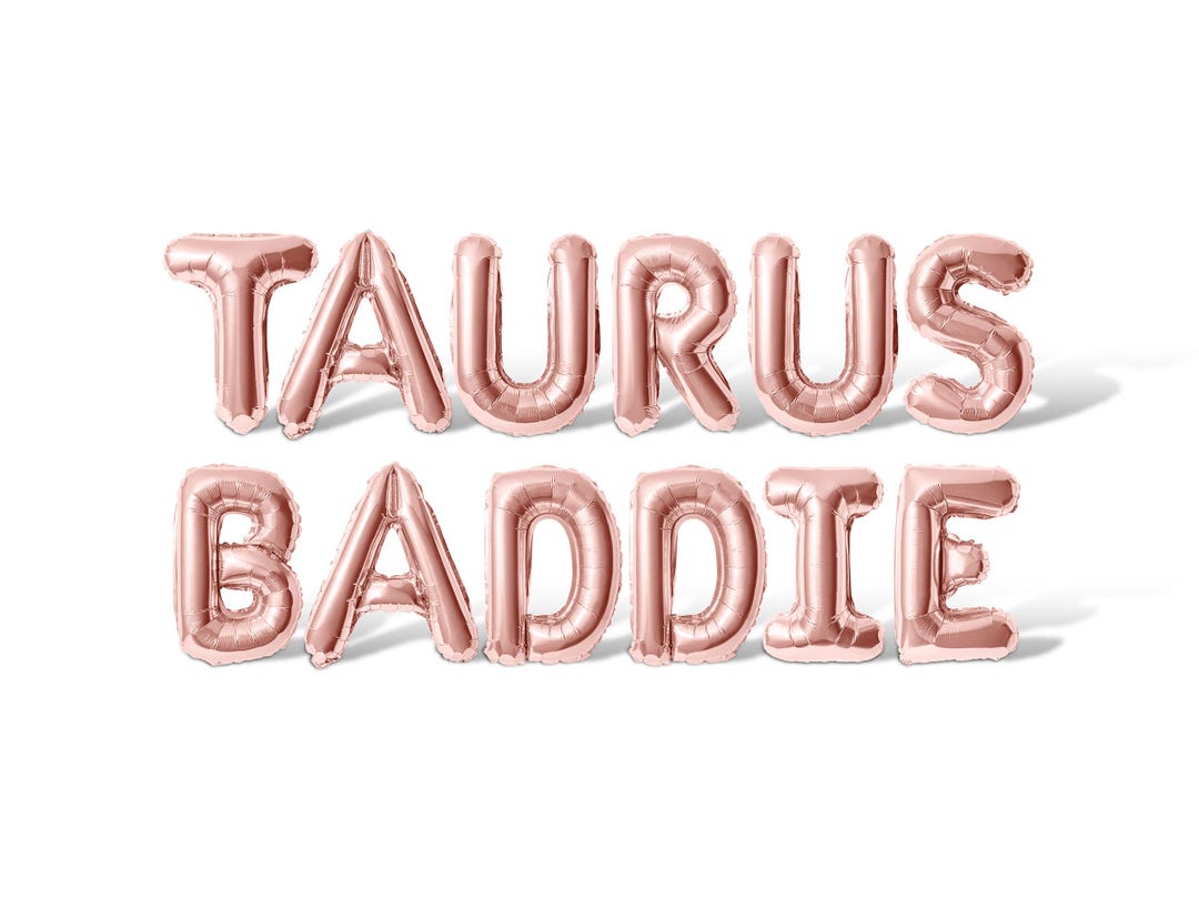 TAURUS BADDIE Letter Balloon Banner - 10 Color Options - Taurus ...