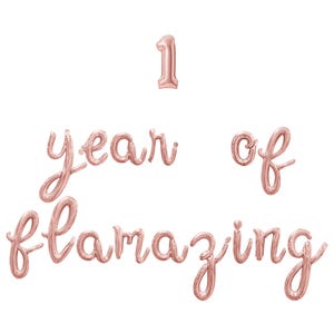 1 YEAR OF FLAMAZING Cursive Letter Balloon Banner - Gold, Rose Gold ...
