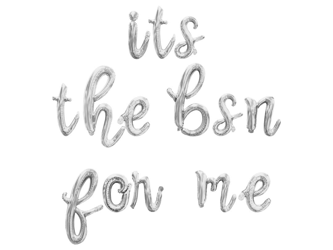 Its the BSN for Me Cursive Letter Balloon Banner - Gold, Rose Gold ...