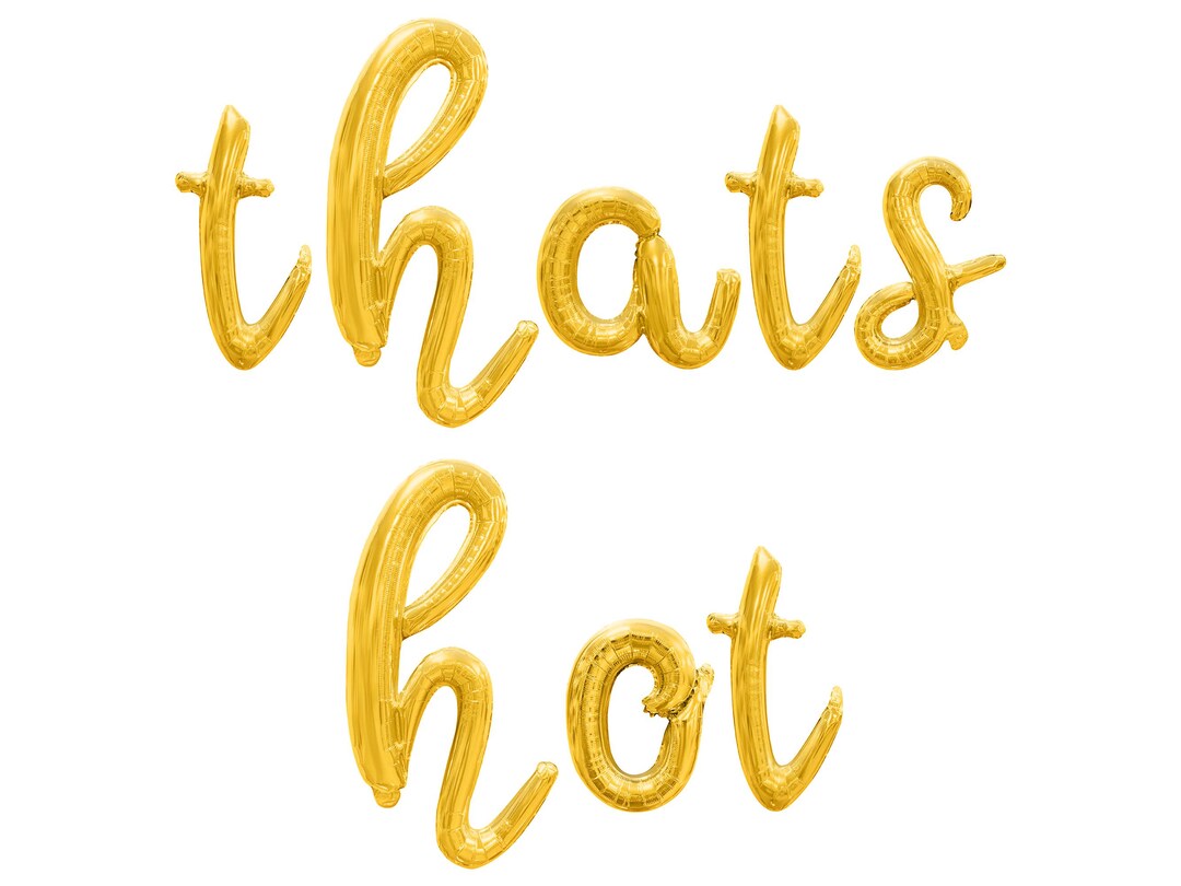 THATS HOT Cursive Letter Balloon Banner - Gold, Rose Gold & Silver ...