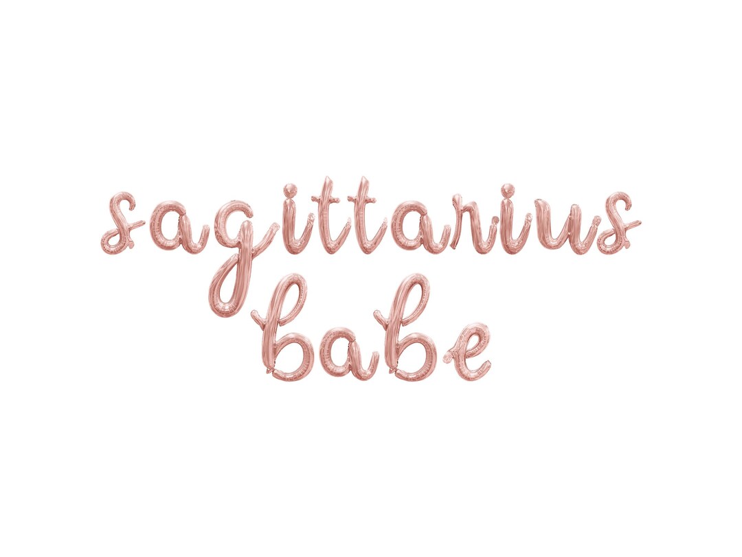 SAGITTARIUS BABE Cursive Script Letter Balloon Banner - Gold, Rose Gold ...