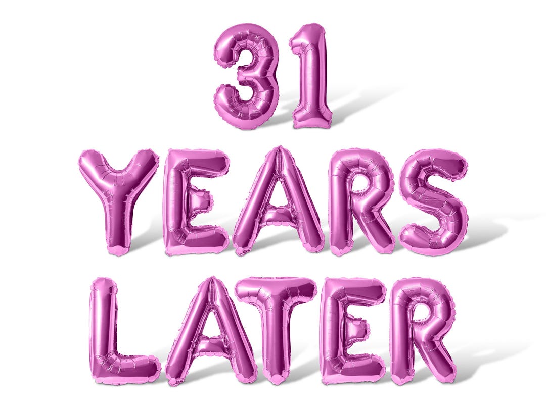 31 YEARS LATER Letter & Number Balloon Banner - 10 Color Options - 31st ...