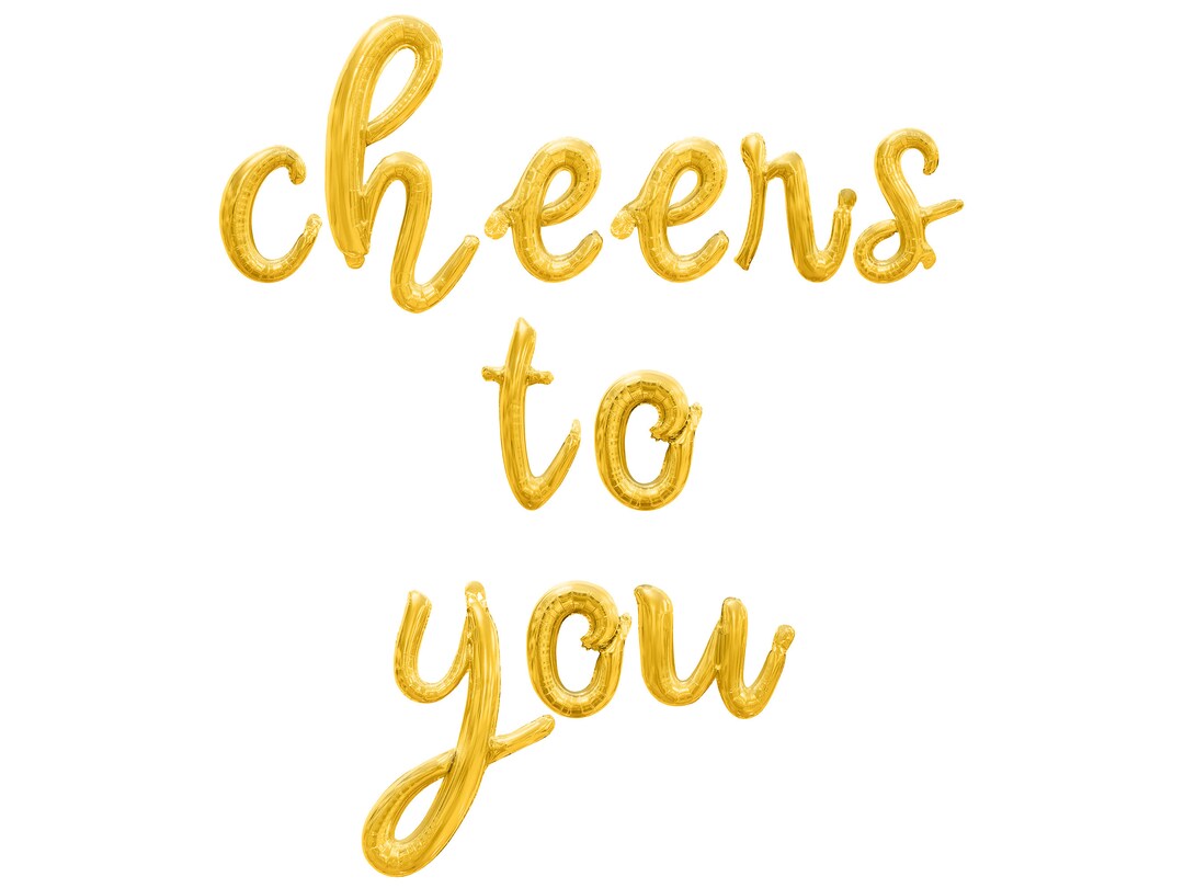 CHEERS TO YOU Cursive Script Letter Balloon Banner - Gold, Rose Gold ...